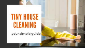Tiny House Expedition - Basic Cleaning for Tiny Homes: The Only Guide ...